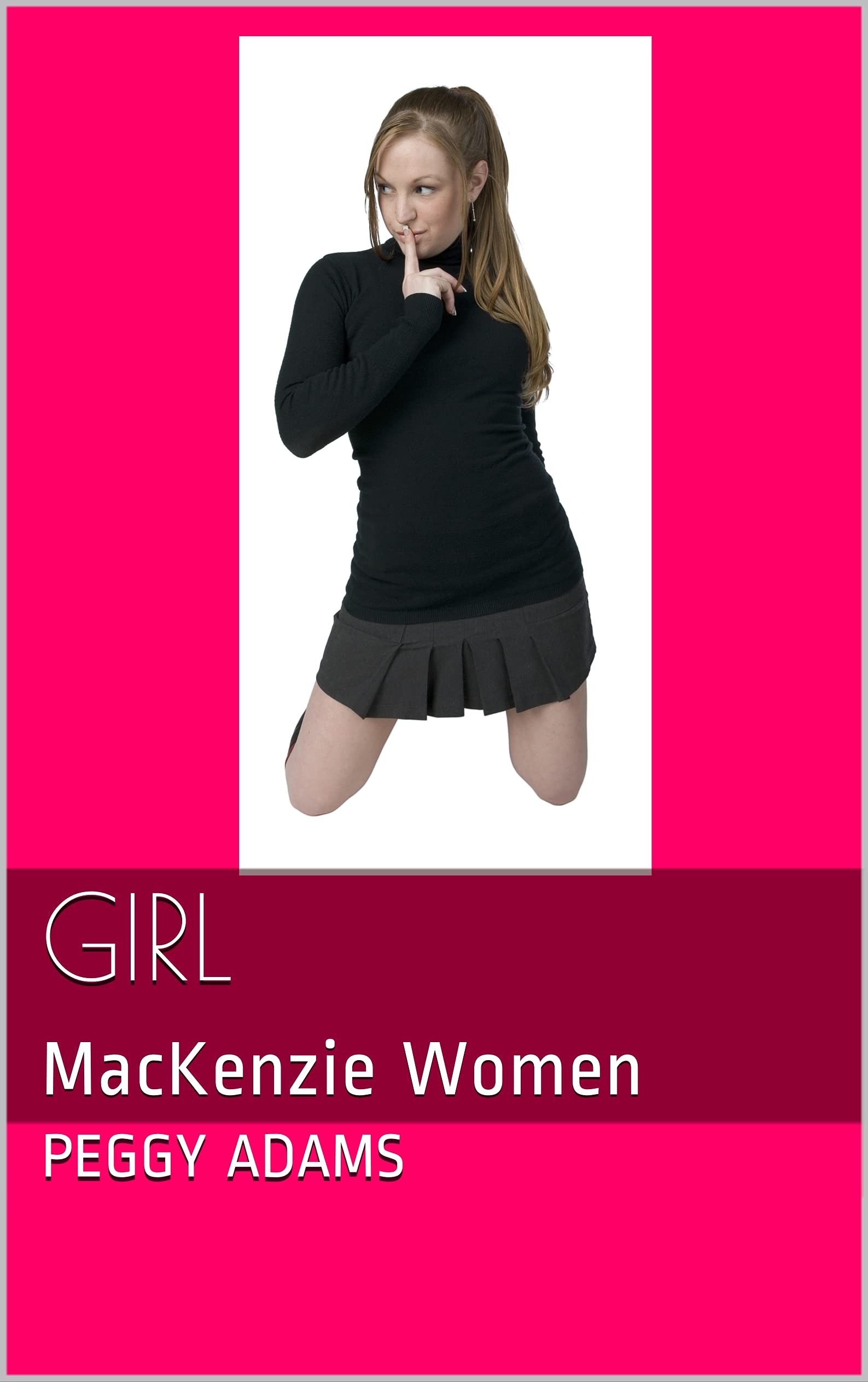 Girl: MacKenzie Women by Peggy Adams | Goodreads