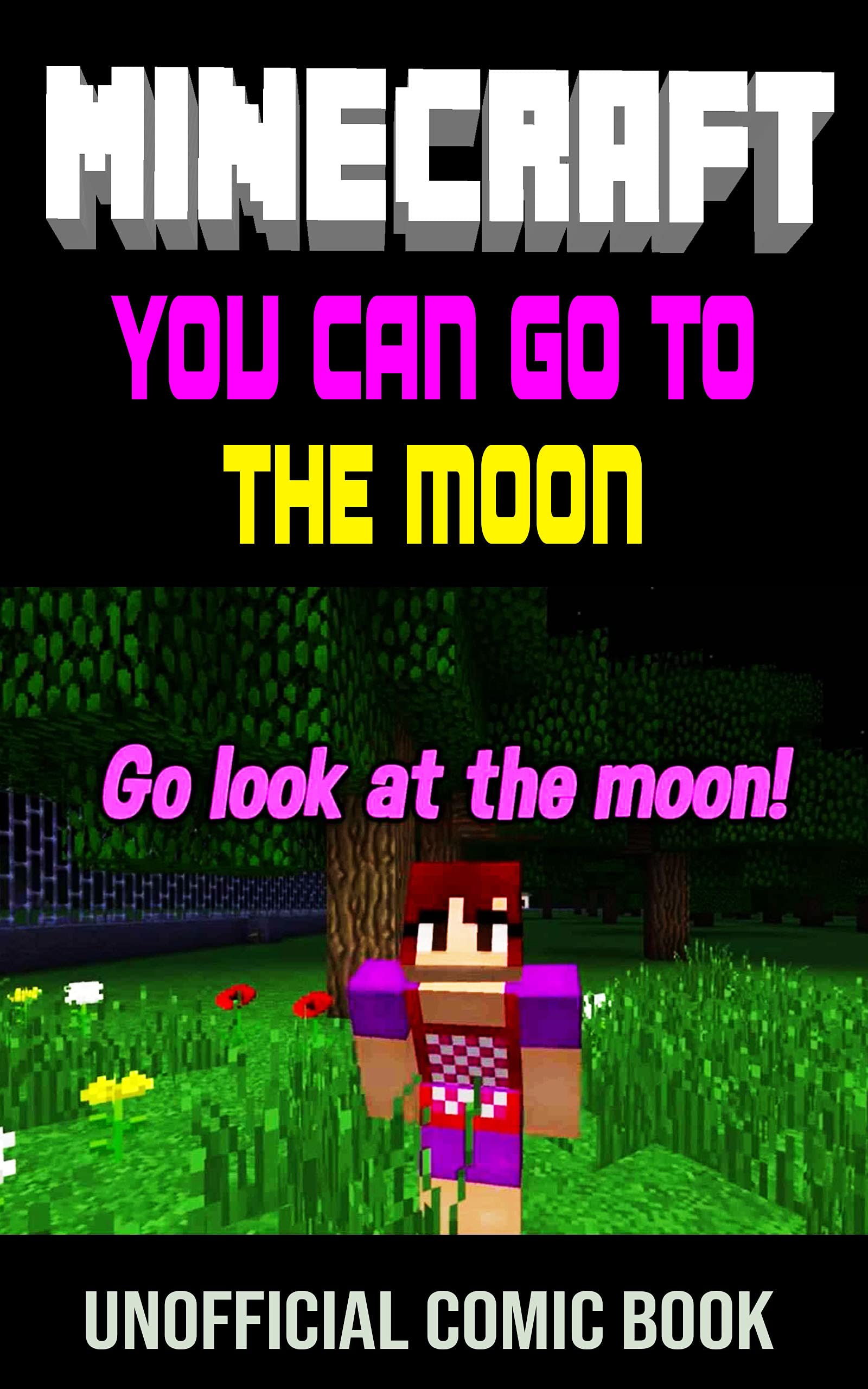 Minecraft Comic Book: You Can Go to the Moon by Enni Salo | Goodreads