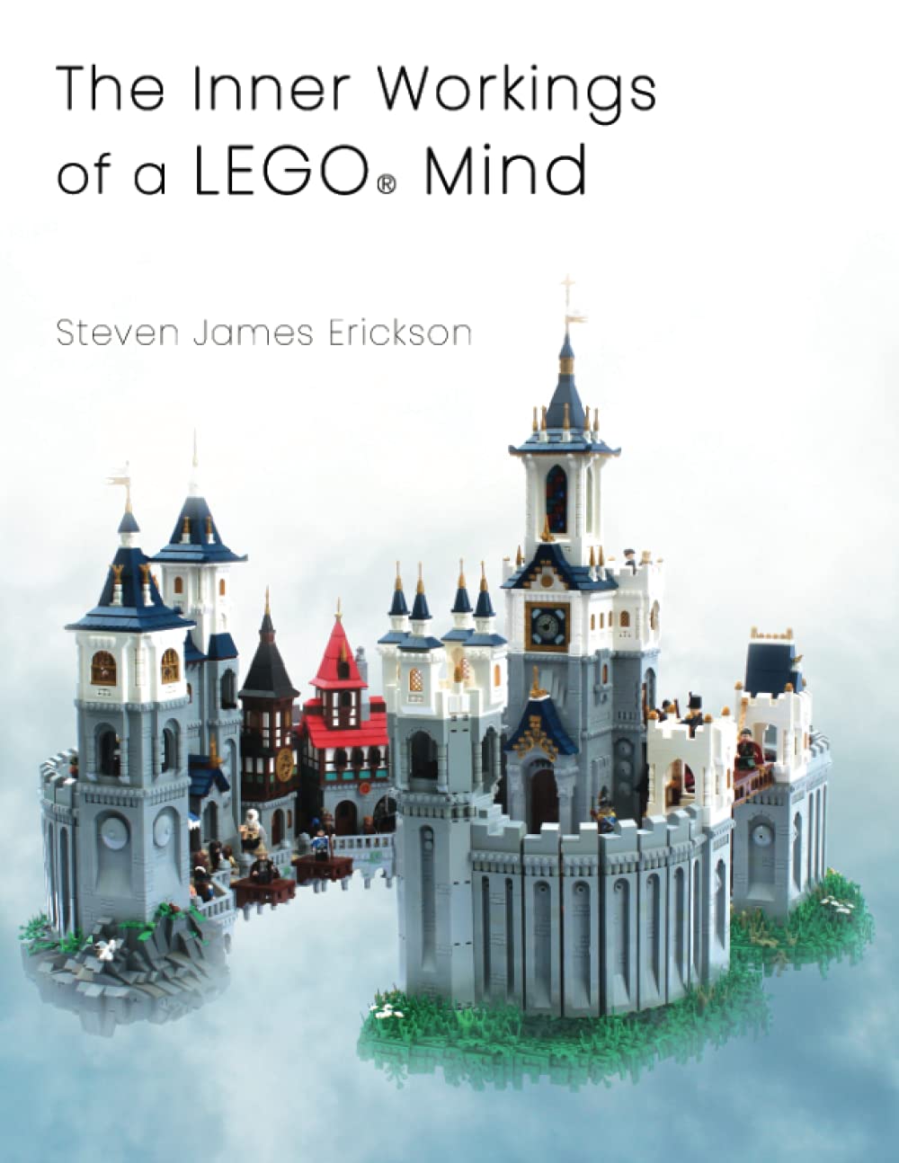 The Inner Workings of a LEGO® Mind by Steven James Erickson | Goodreads