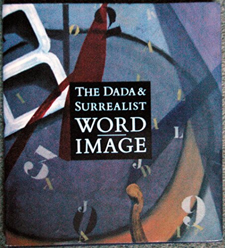 The Dada & Surrealist Word-Image by Judi Freeman | Goodreads