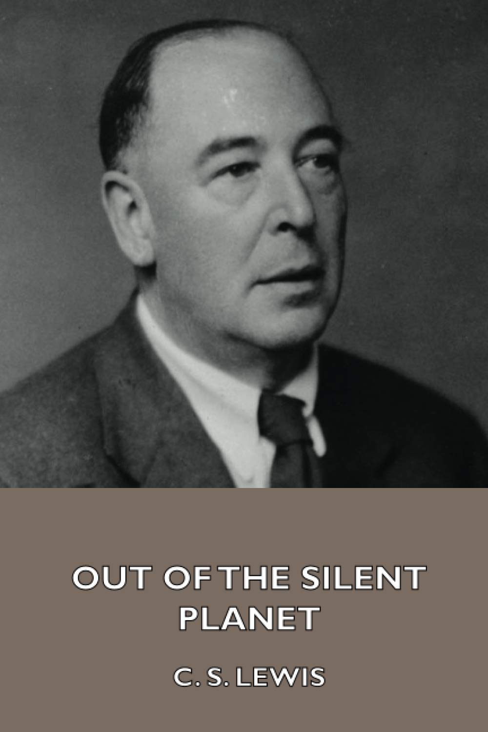 Out of the Silent Planet by C.S. Lewis | Goodreads