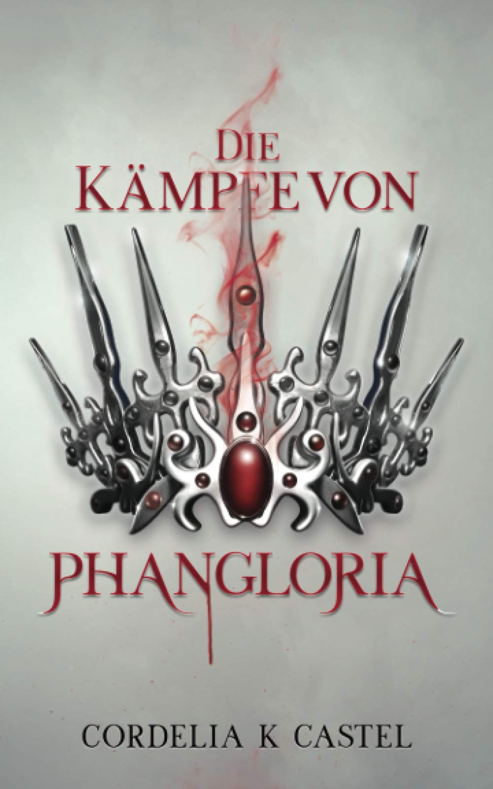 Die Kämpfe von Phangloria (The Princess Trials) by Cordelia K. Castel ...