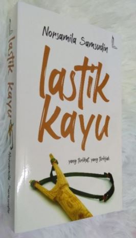 Lastik Kayu by Norsamila Samsudin | Goodreads