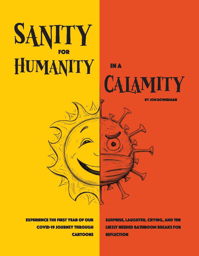 Sanity for Humanity in a Calamity: A Cartoon Journey of Our First Year ...