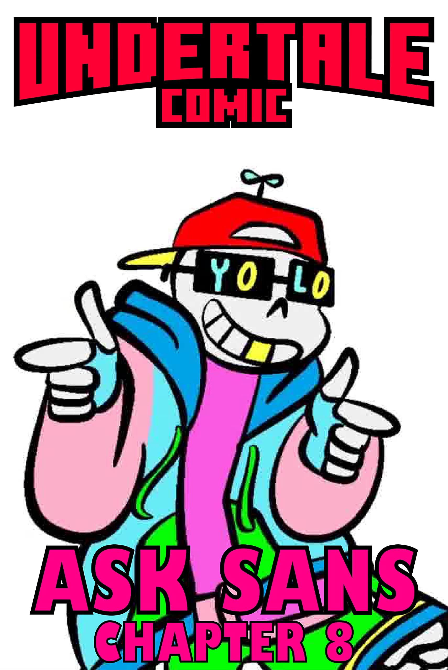Under-Tale Comic: Ask Sans Chapter 8 by Mar Caldera | Goodreads