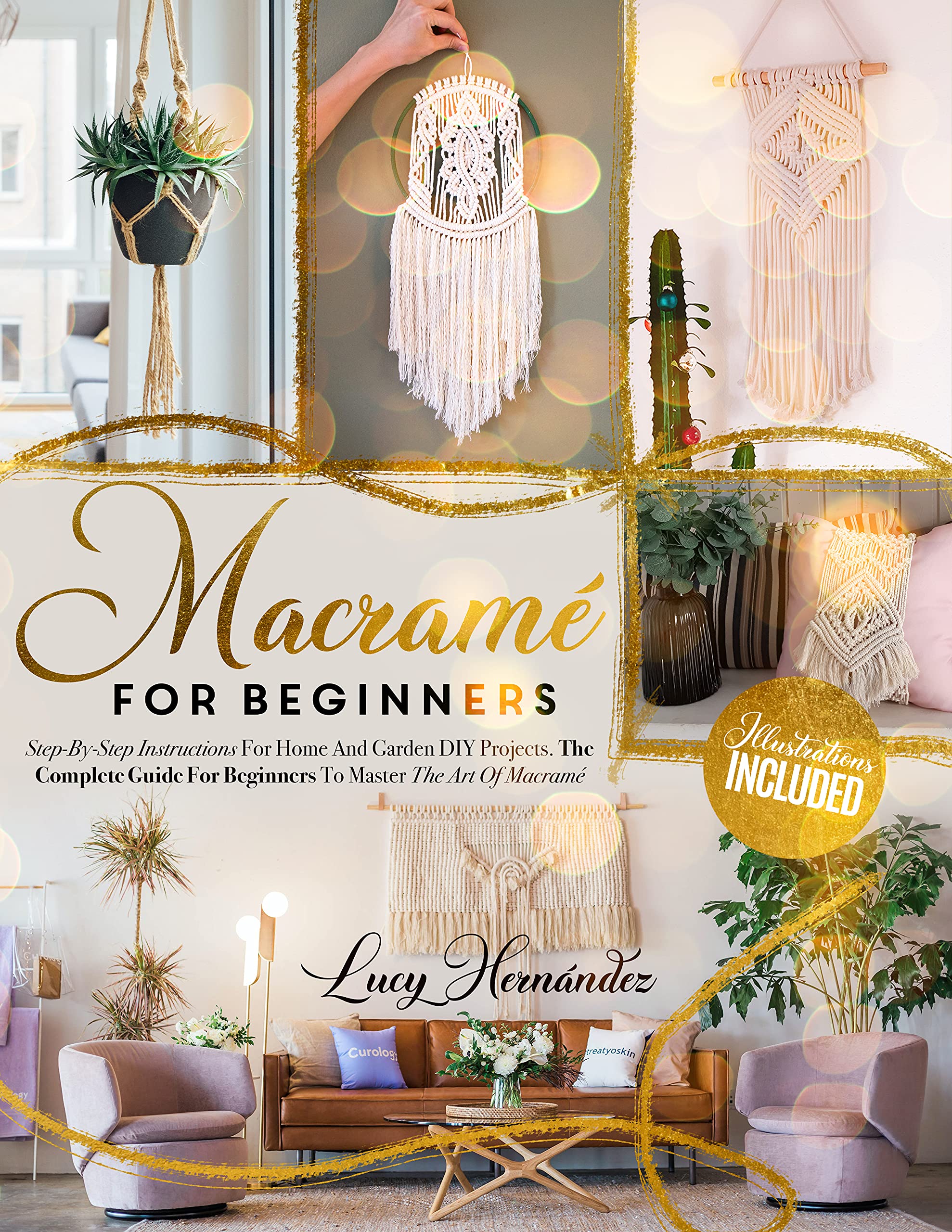 Macramé For Beginners: Step-By-Step Instructions For Home And Garden ...