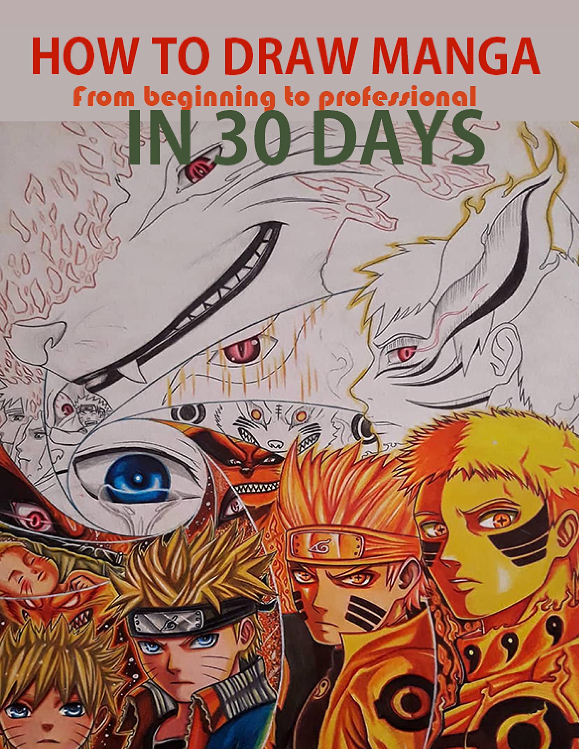 How TO DRAW MANGA FROM BEGINNING TO PROFESSIONAL IN 30 DAYS: Learn how ...