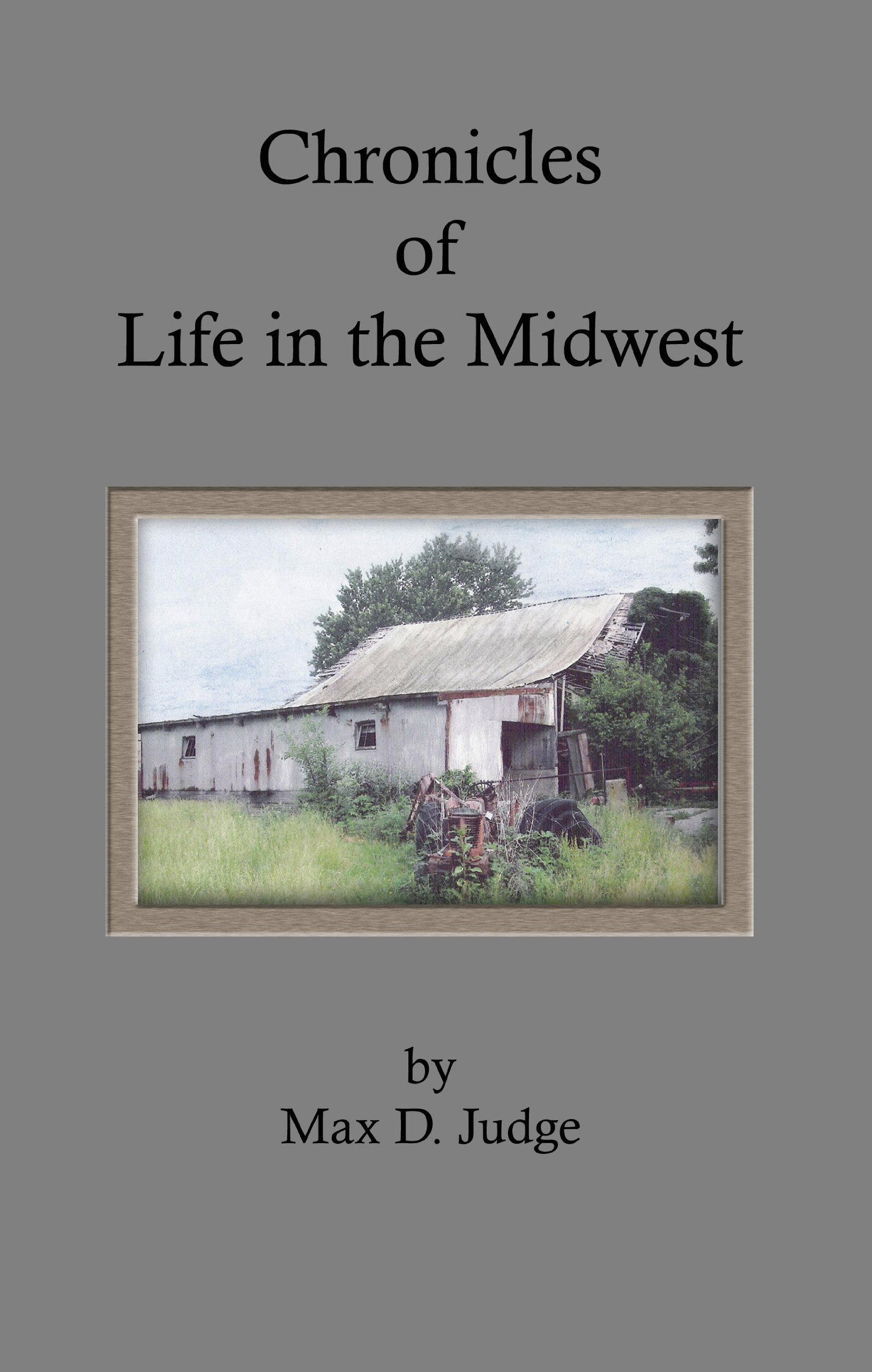 Chronicles of Life in the Midwest by Max Judge | Goodreads