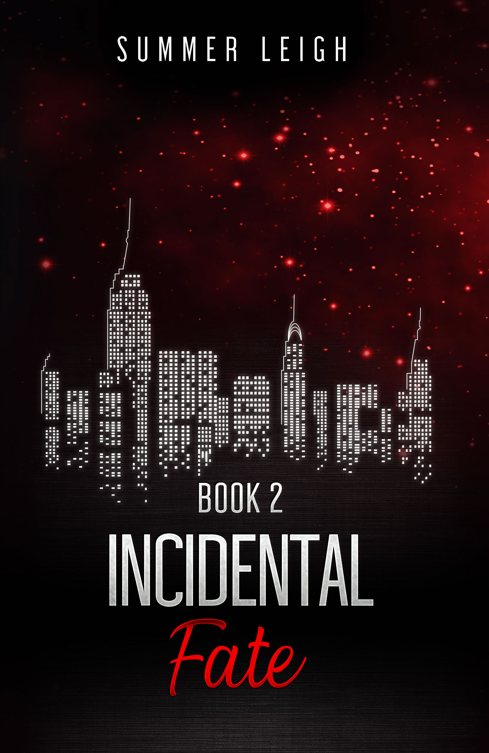 Incidental Fate Book 2 (Incidental Fate, #2) by Summer Leigh | Goodreads