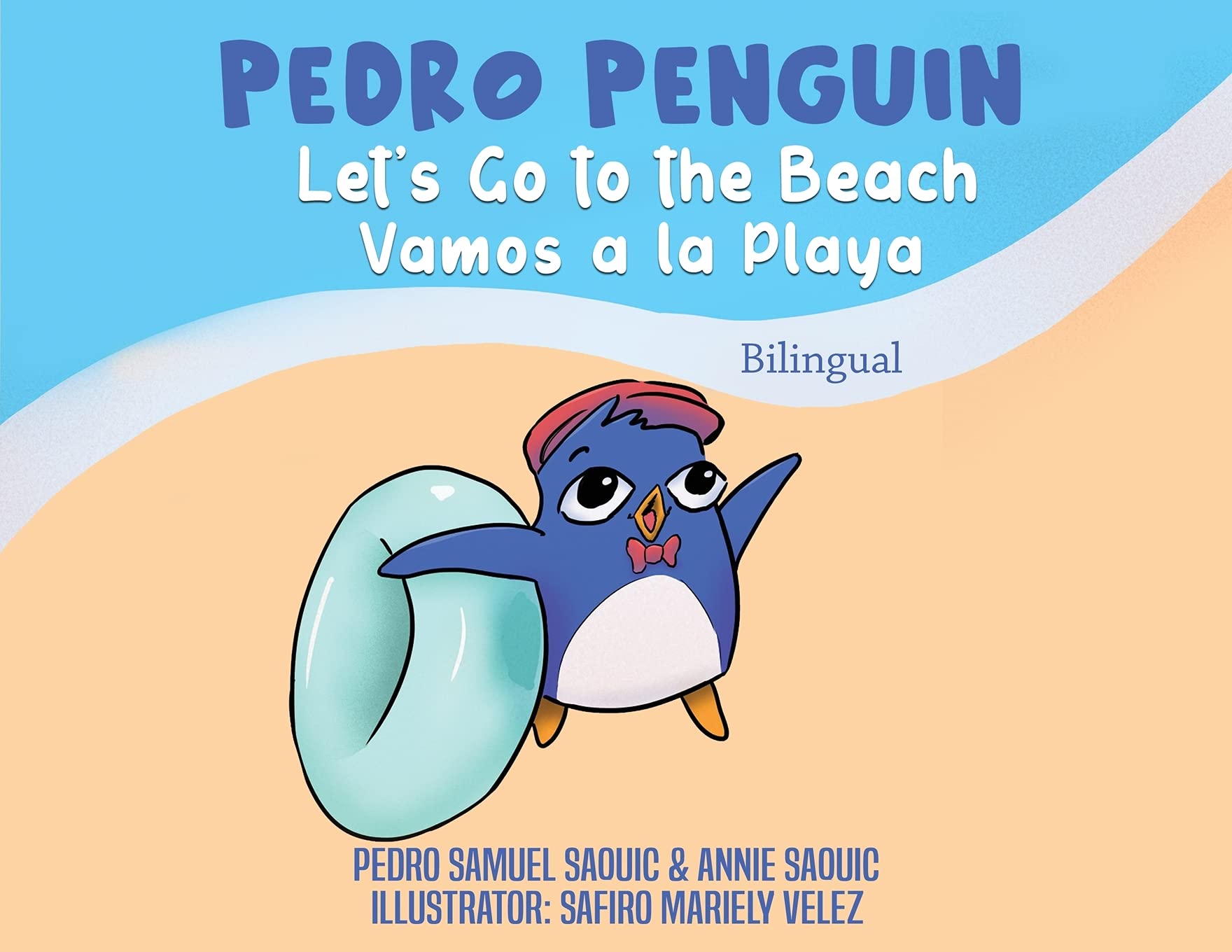 Pedro Penguin: Let's Go To The Beach by Pedro Samuel Saquic | Goodreads