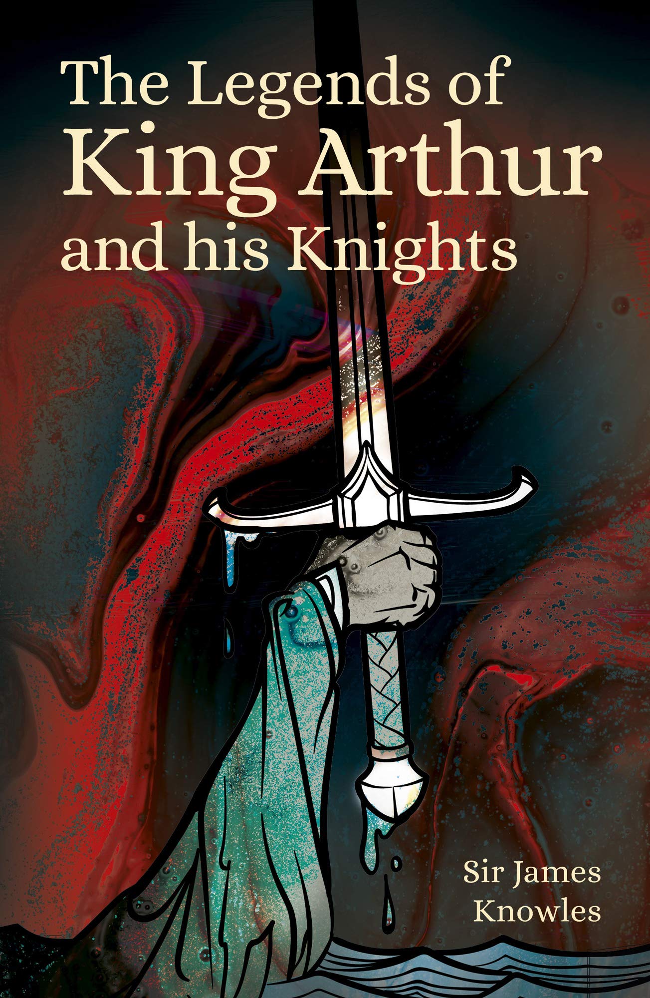 The Legends of King Arthur and His Knights by SIR JAMES KNOWLES | Goodreads