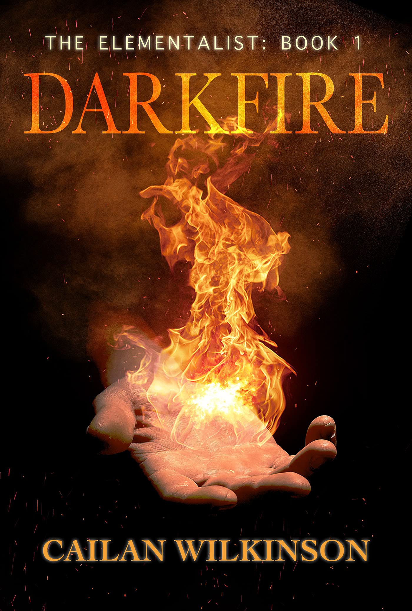 Darkfire (The Elementalist #1) by Cailan Wilkinson | Goodreads