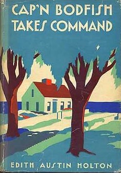 Cap'n Bodfish Takes Command by Edith Austin Holton | Goodreads