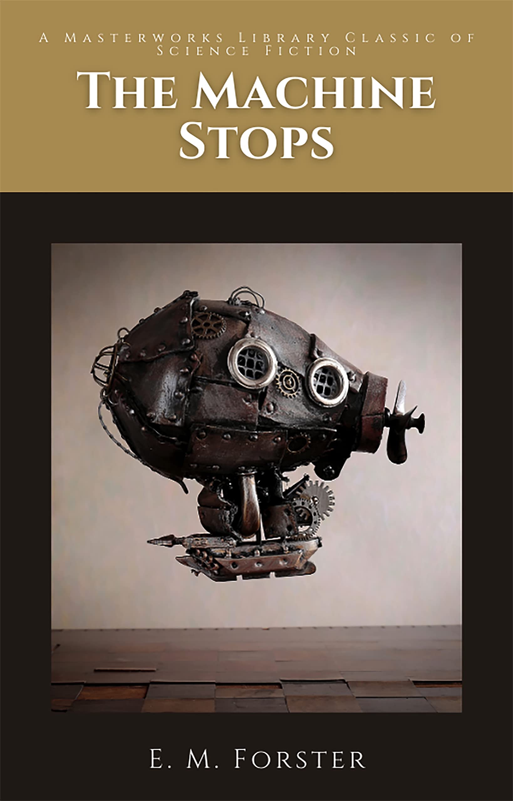 The Machine Stops: (Corrected and Formatted Edition) by E.M. Forster | Goodreads