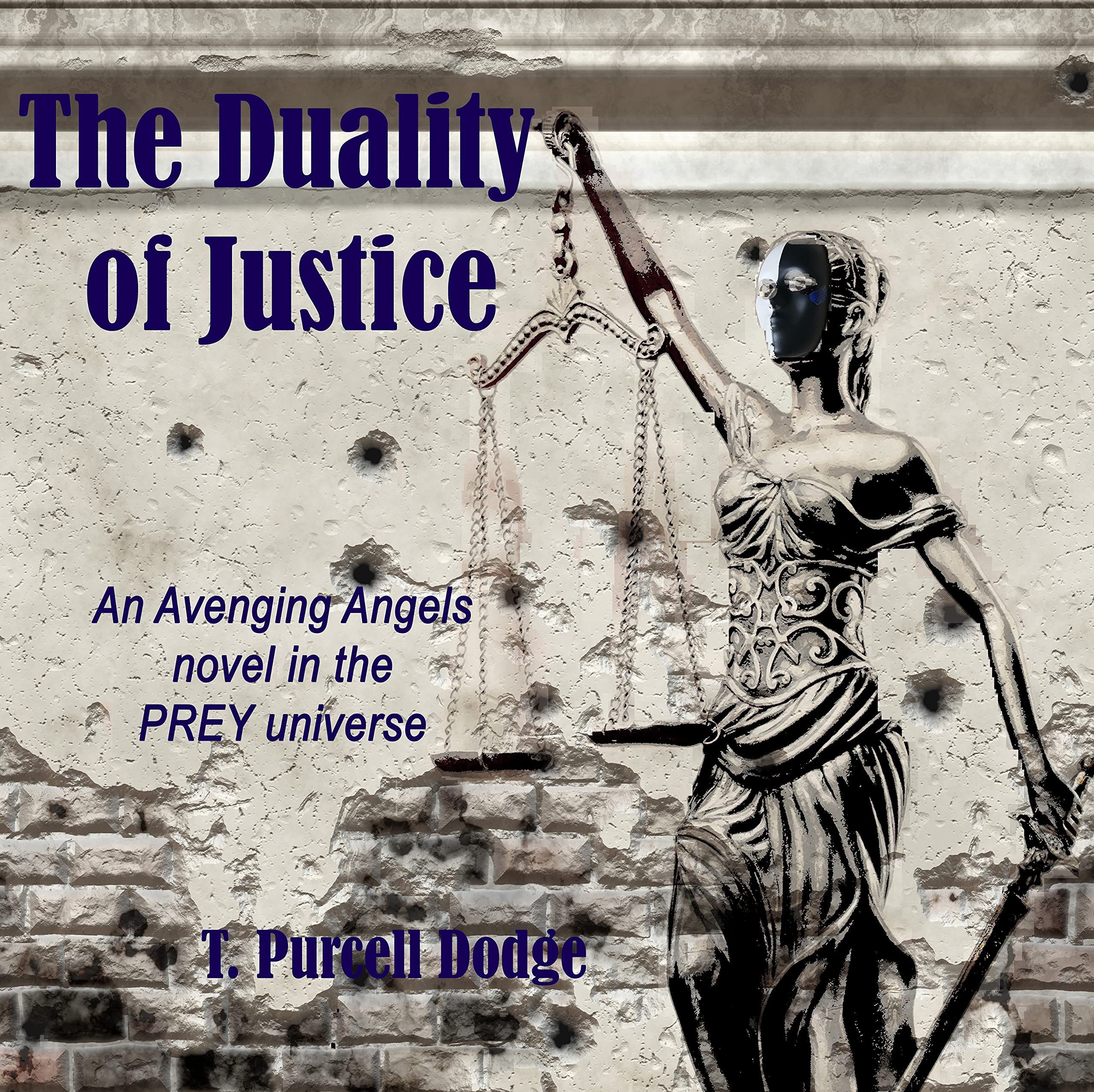 The Duality of Justice by T. Purcell Dodge | Goodreads
