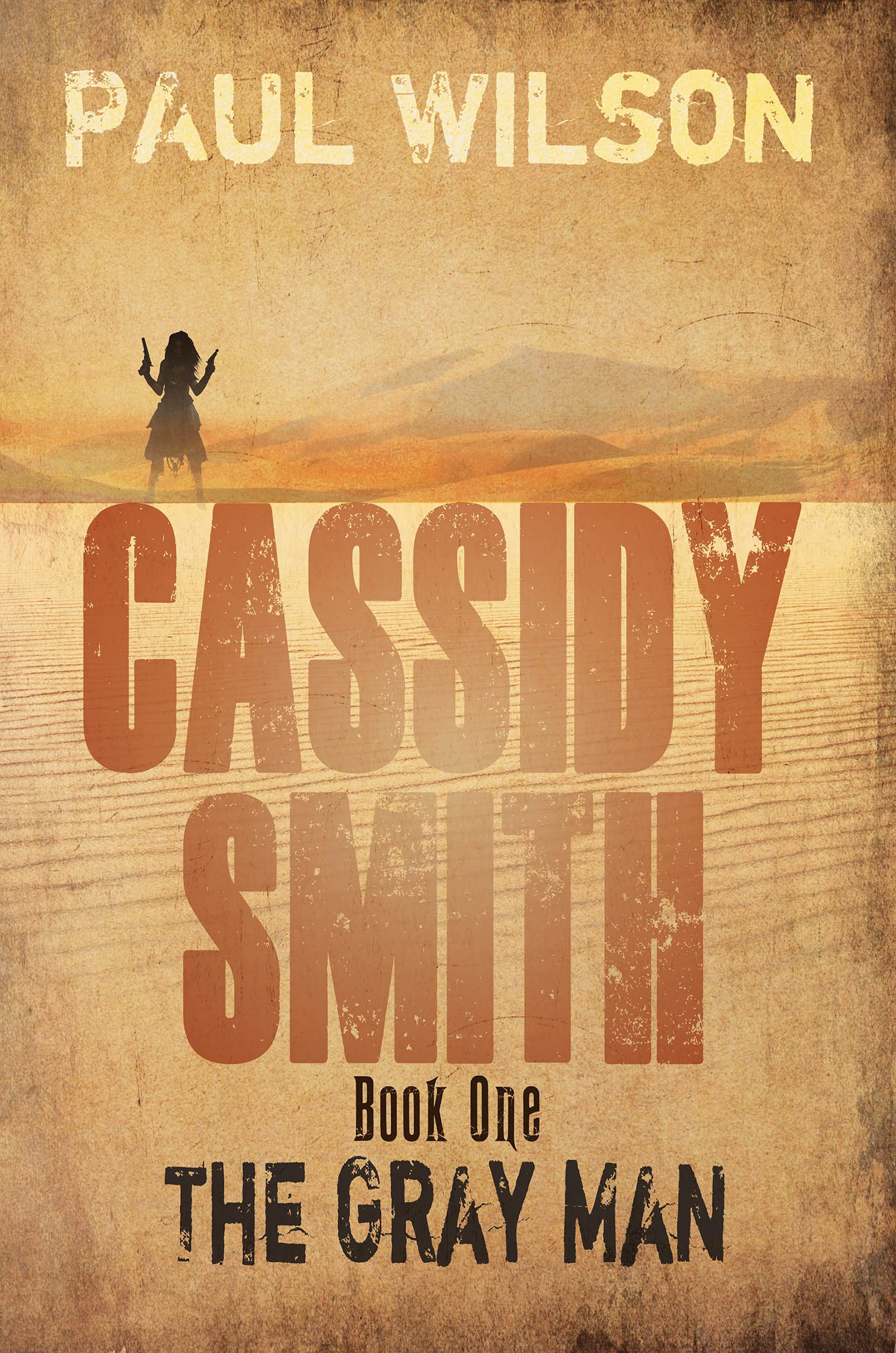 Cassidy Smith, Book One: The Gray Man by Paul Wilson | Goodreads