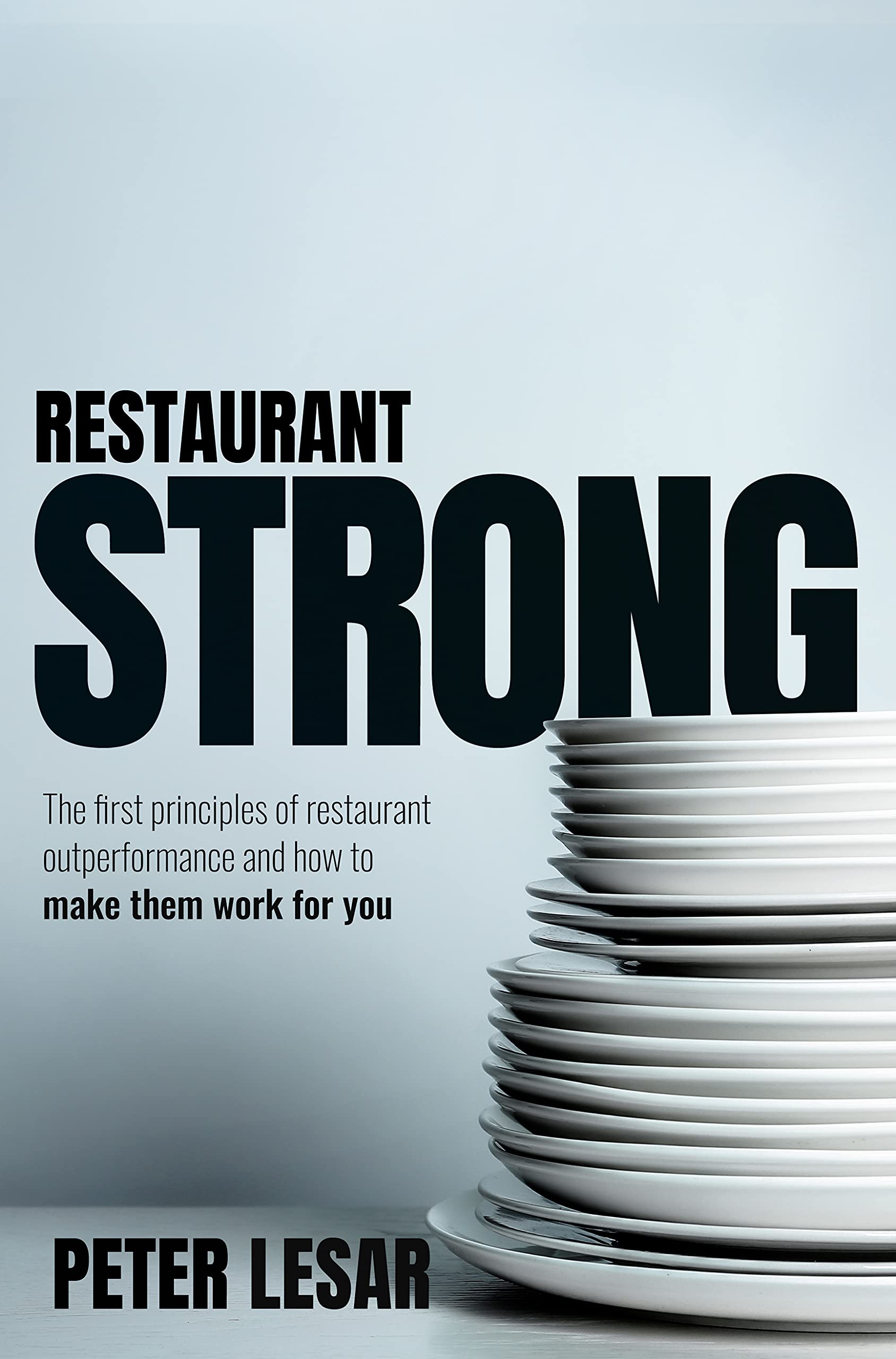 Restaurant Strong: The 5 First Principles of Revenue & Income ...