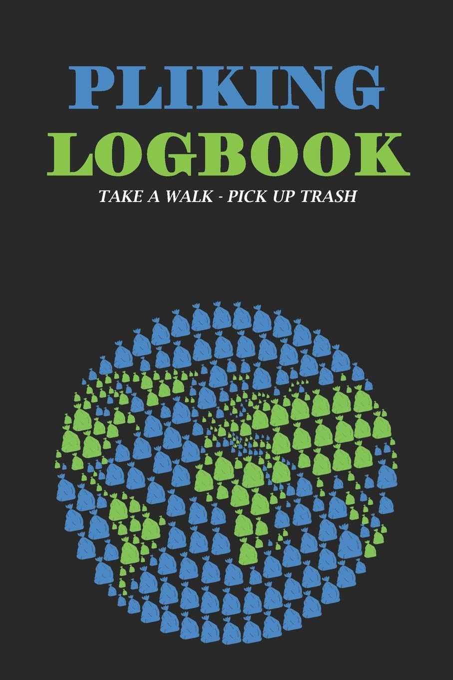 Pliking Logbook: take a walk, pick up trash! - N°3 by Anne ...