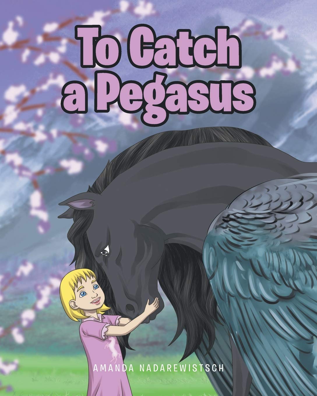 To Catch a Pegasus by Amanda Nadarewistsch | Goodreads