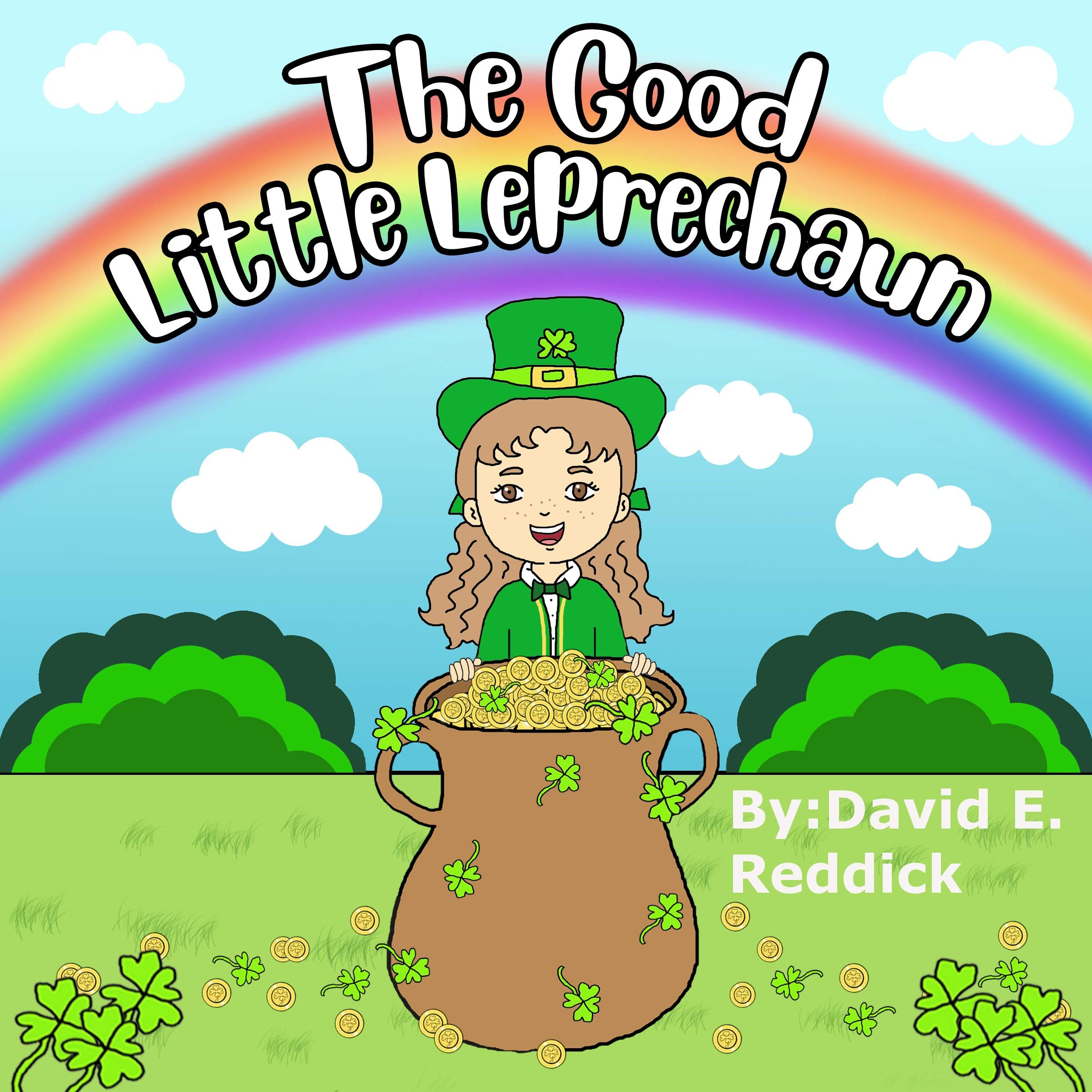 The Good Little Leprechaun by DAVID E. REDDICK | Goodreads