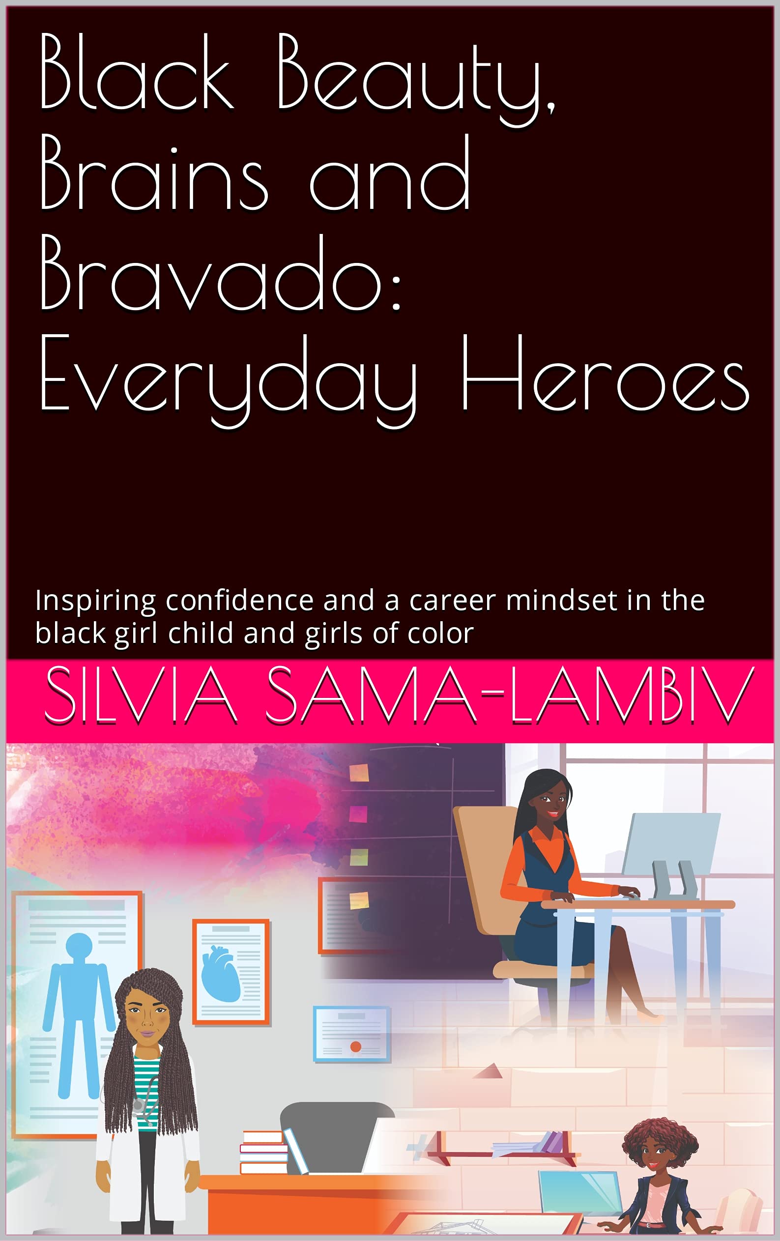 Black Beauty, Brains and Bravado: Everyday Heroes: Inspiring confidence ...