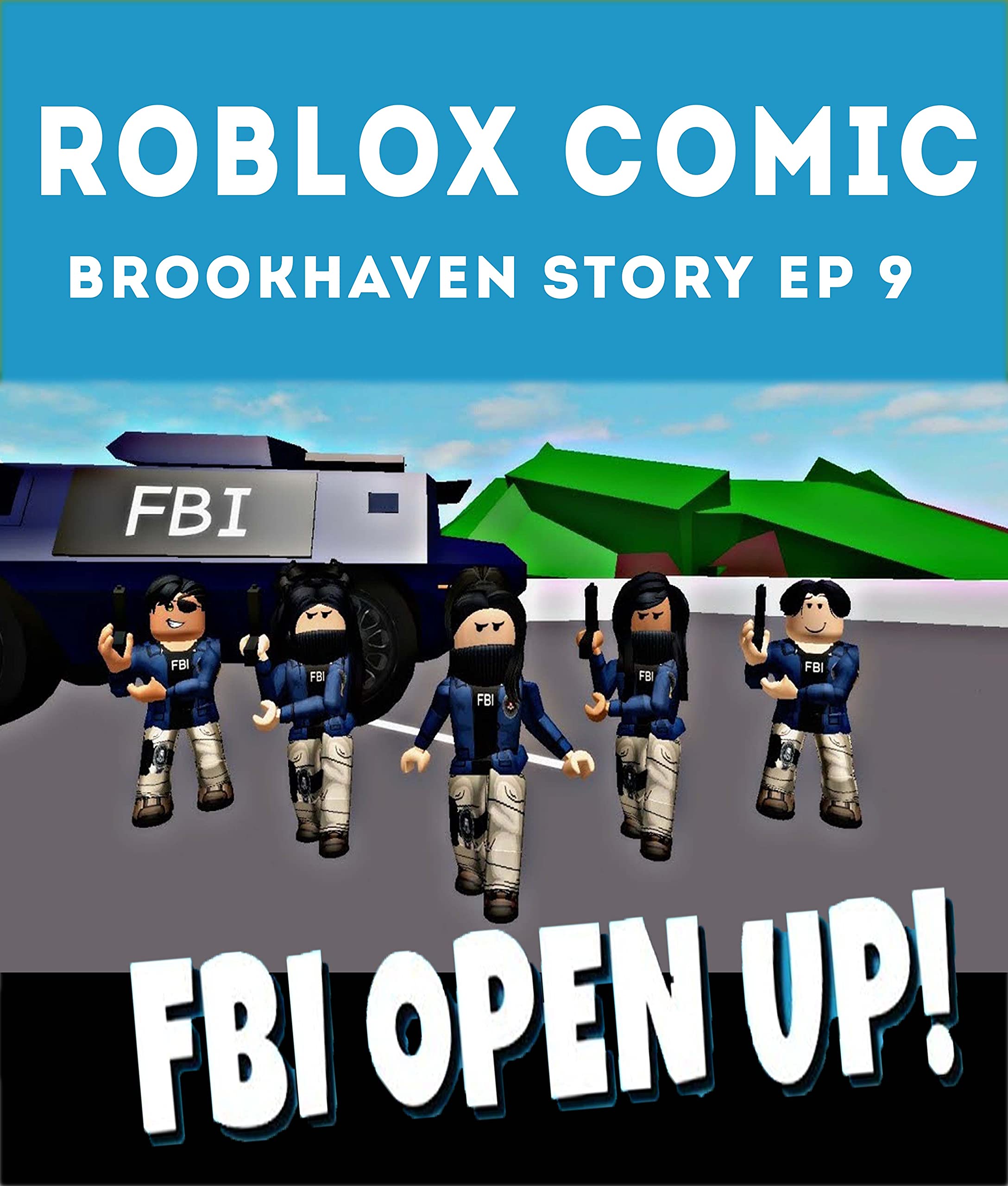 Roblox Comic : Brookhaven Story Ep 9 by Joshua Beedham | Goodreads