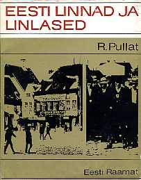 Eesti linnad ja linlased by Raimo Pullat | Goodreads