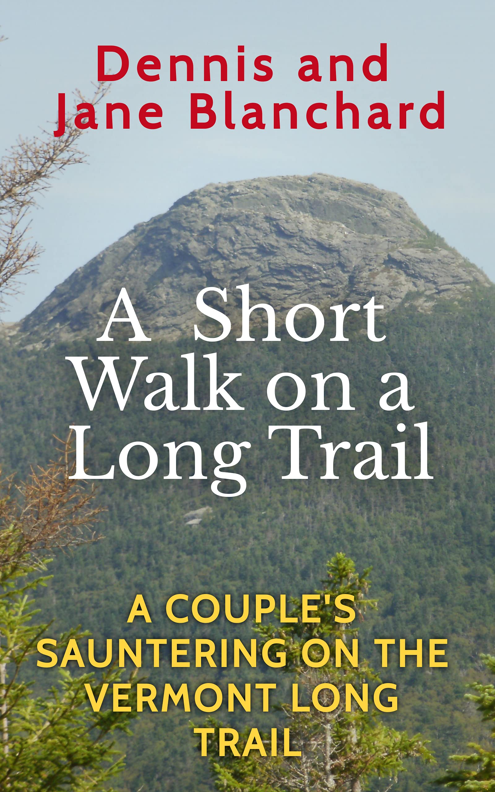 A Short Walk on a Long Trail: A couple's sauntering on the Vermont Long ...