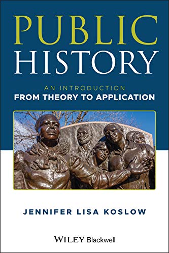Public History: An Introduction from Theory to Application by Jennifer ...