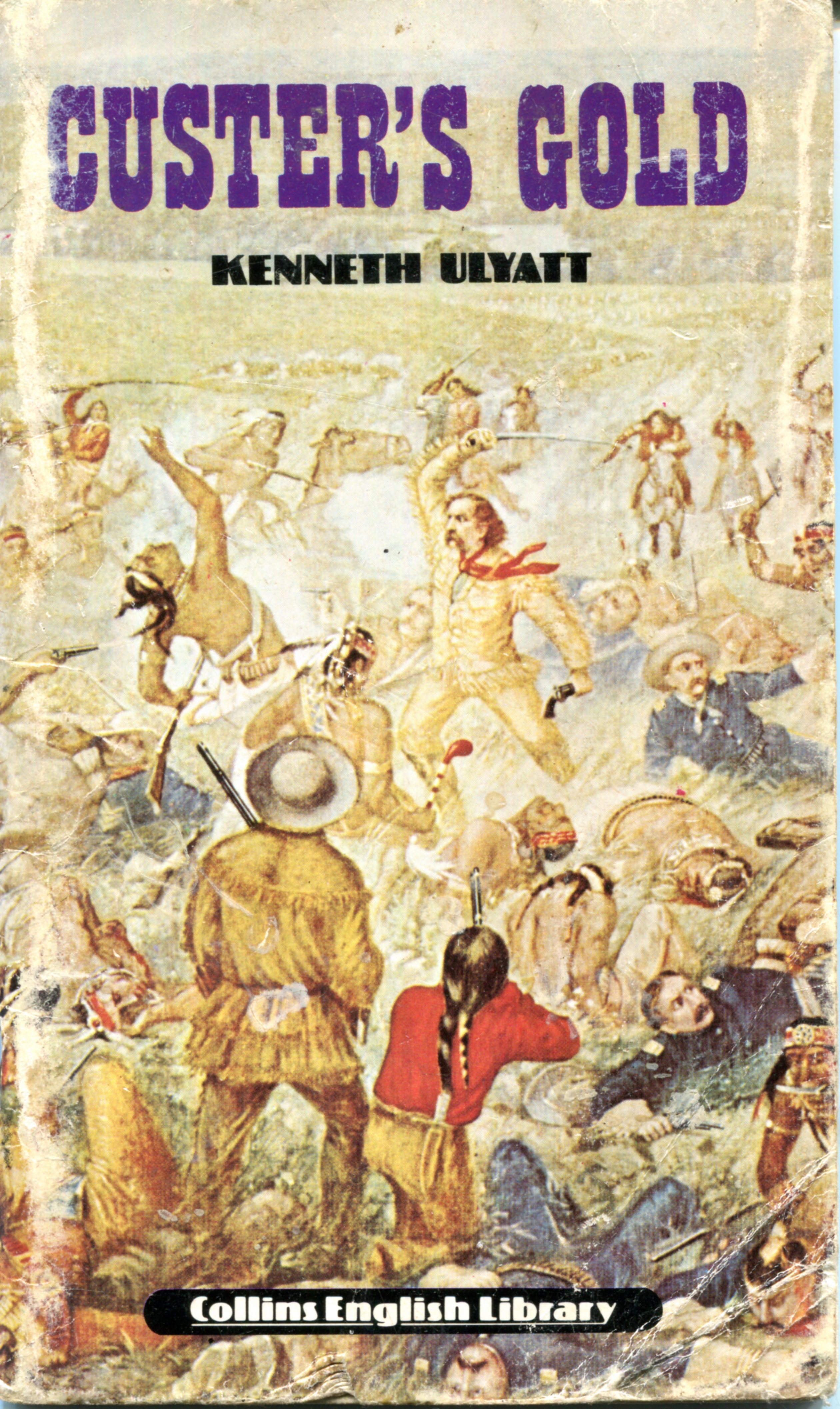 Custer's Gold (English Library) by Kenneth Ulyatt | Goodreads