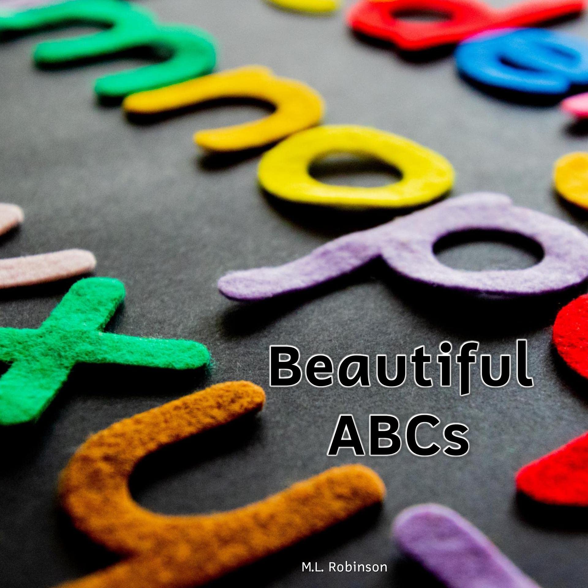 Beautiful ABCs: High-Definition Photograph Alphabet Book by M.L ...