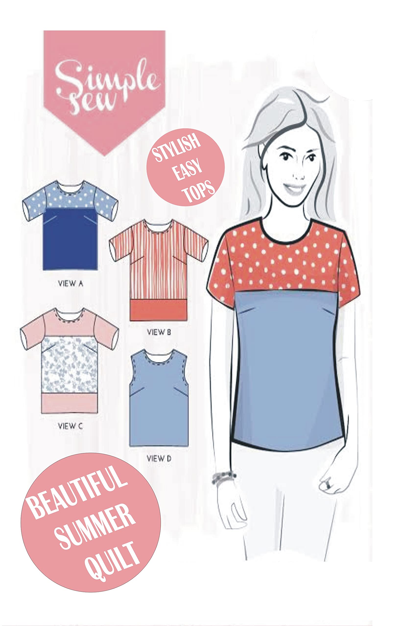 Simple Sew: Stylish Easy Tops, Beautiful Summer Quilt by Stitching Labs ...