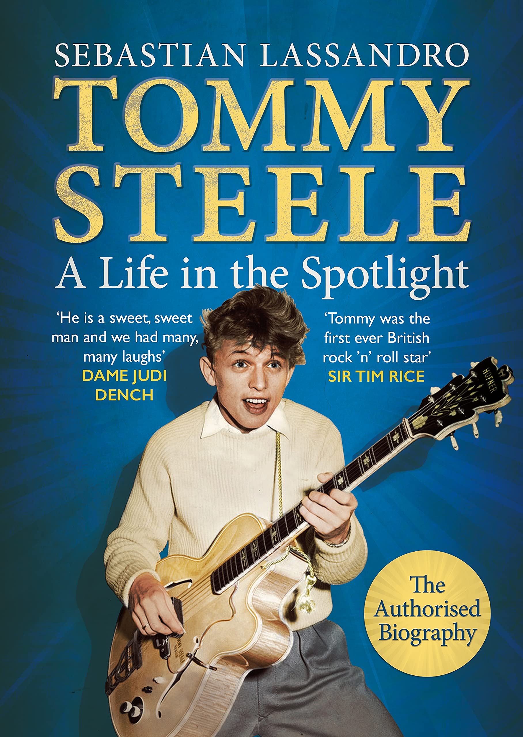 Tommy Steele: A Life in the Spotlight by Sebastian Lassandro | Goodreads