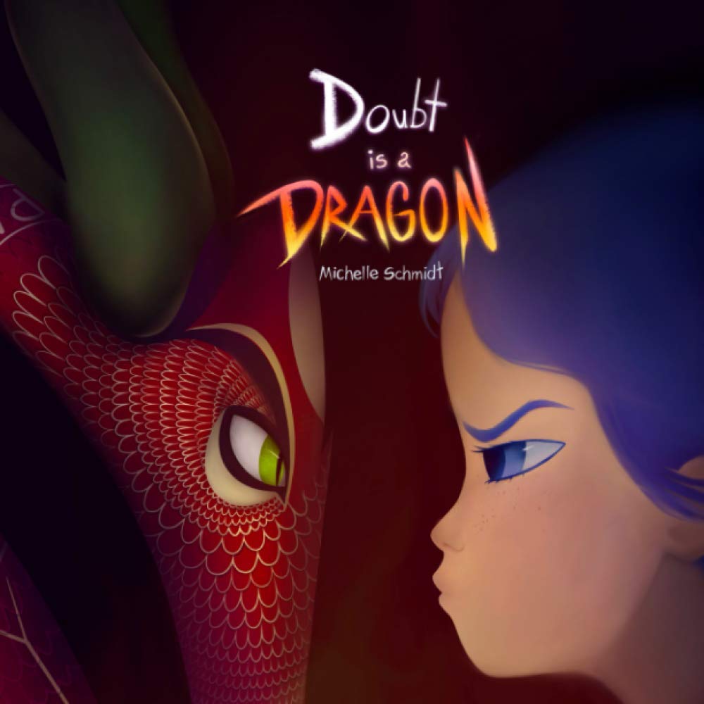 Doubt is a Dragon by Michelle Schmidt | Goodreads