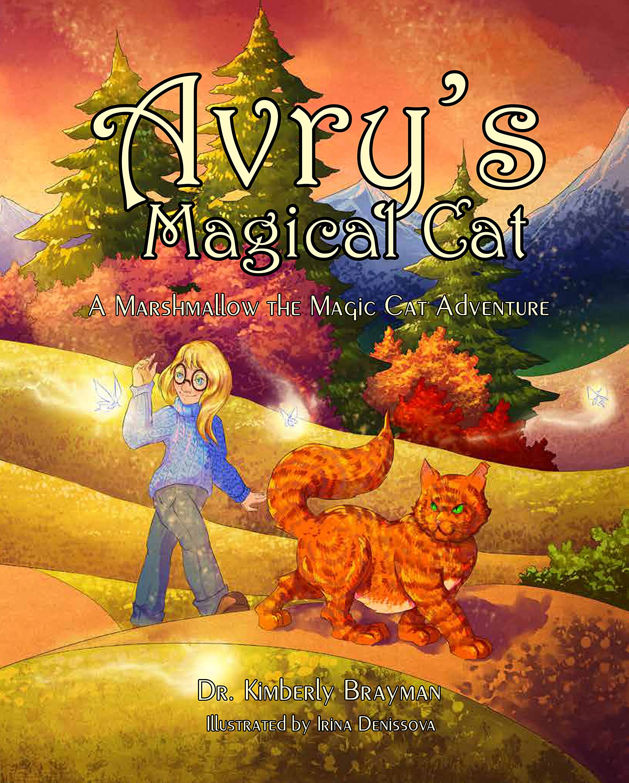 Avry's Magical Cat: A Marshmallow the Magic Cat Adventure by Kimberly ...