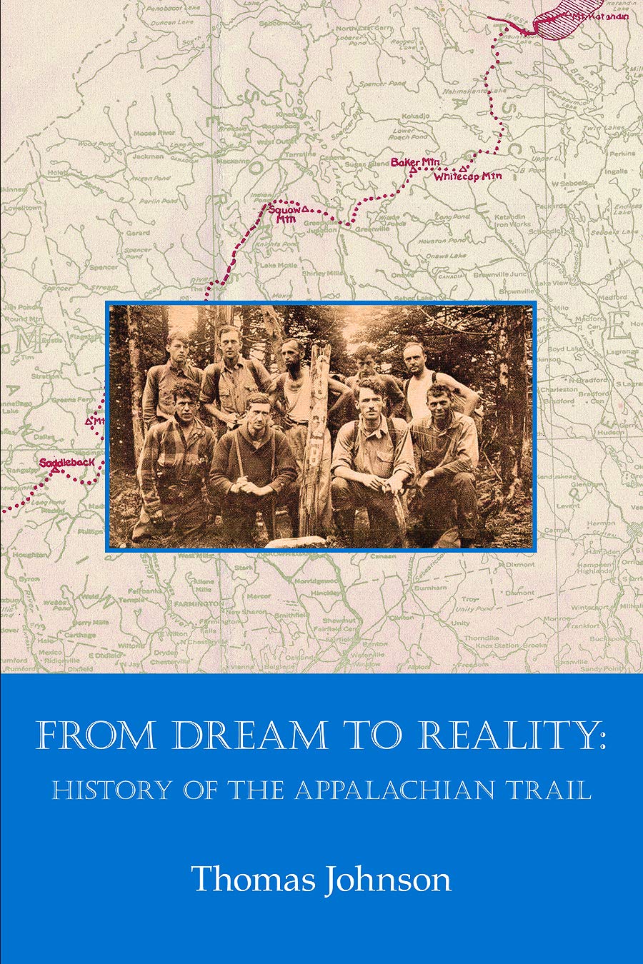 From Dream to Reality: History of the Appalachian Trail by Thomas ...