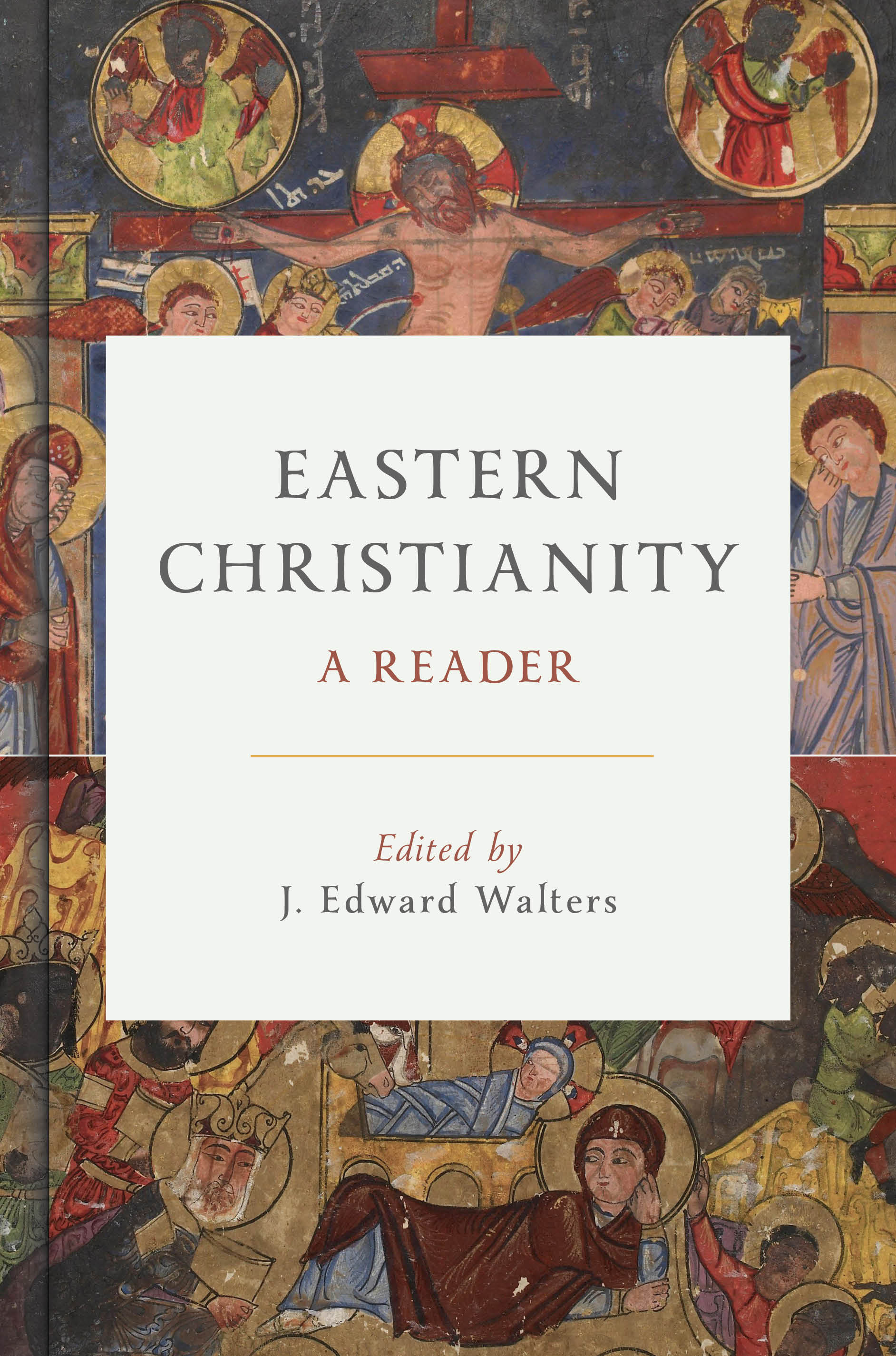 Eastern Christianity: A Reader by J. Edward Walters | Goodreads
