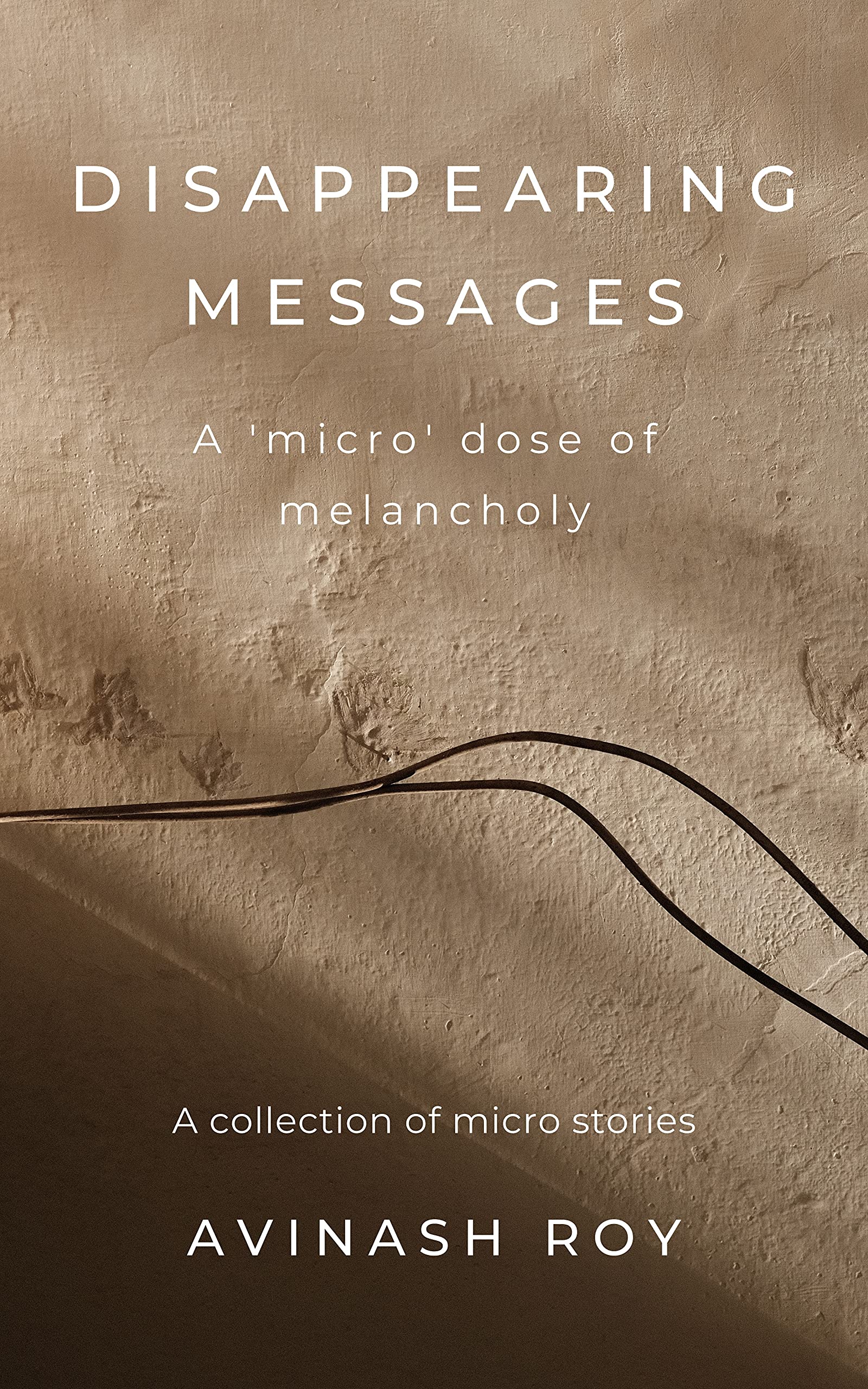 Disappearing Messages: A 'micro' dose of melancholy by Avinash Roy ...