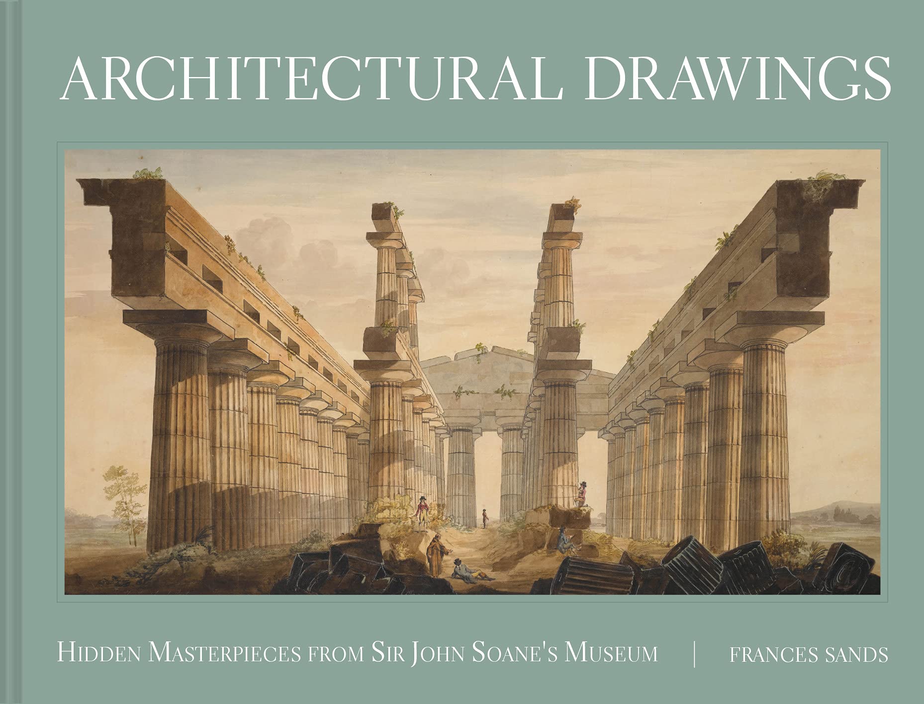 Architectural Drawings: Hidden Masterpieces from Sir John Soane's ...