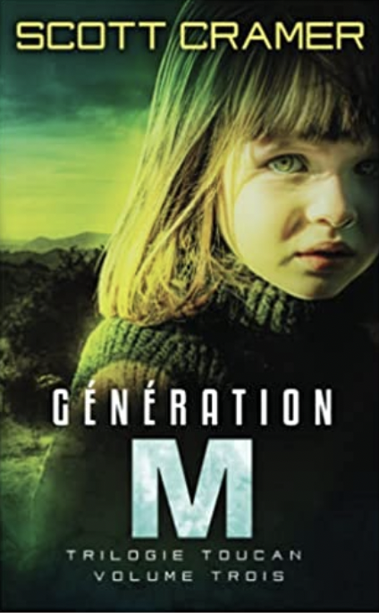 Generation M (Trilogie Toucan Volume 3) by Scott Cramer | Goodreads