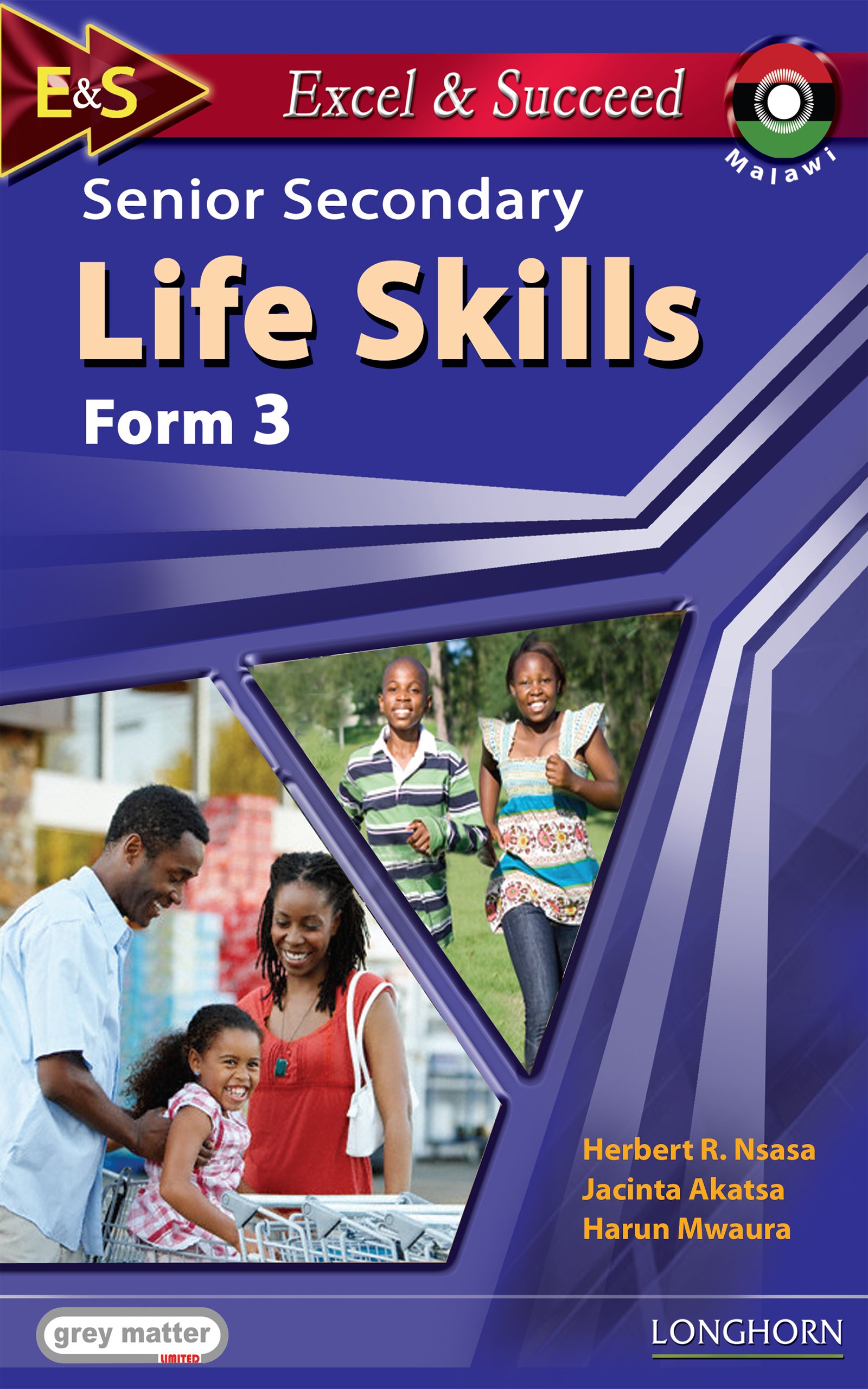 Excel and Succeed: Senior Secondary Life Skills: Form 3 by Herbert R ...