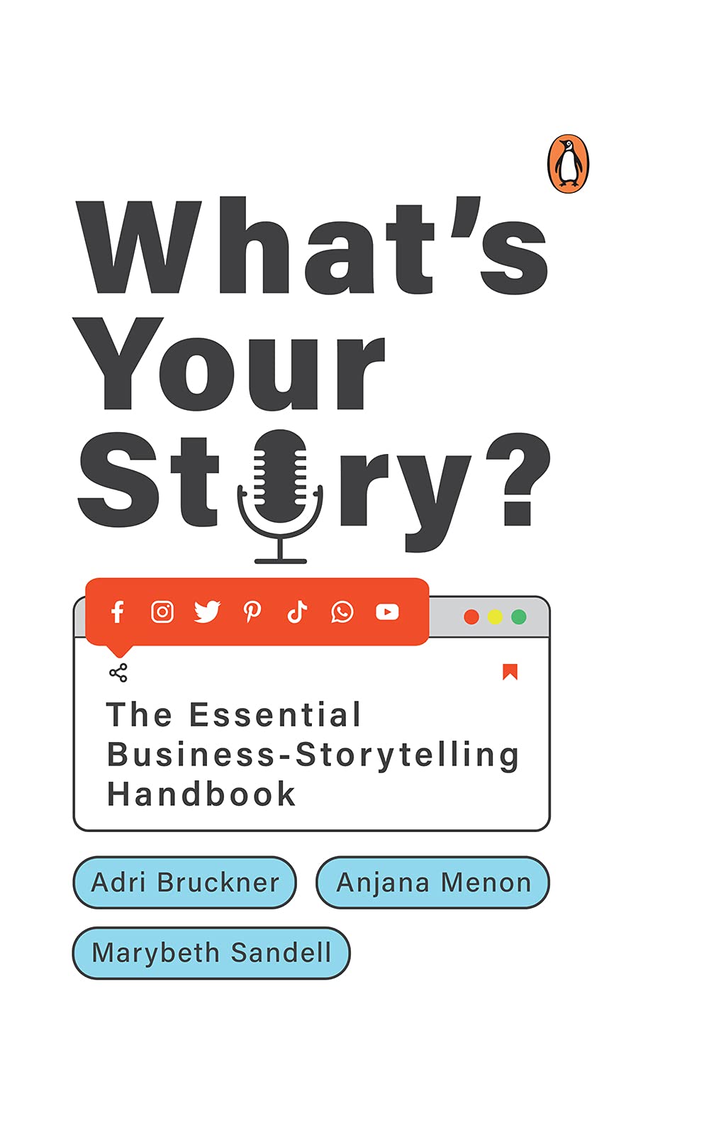 What's Your Story?: The Essential Business Storytelling Handbook by ...