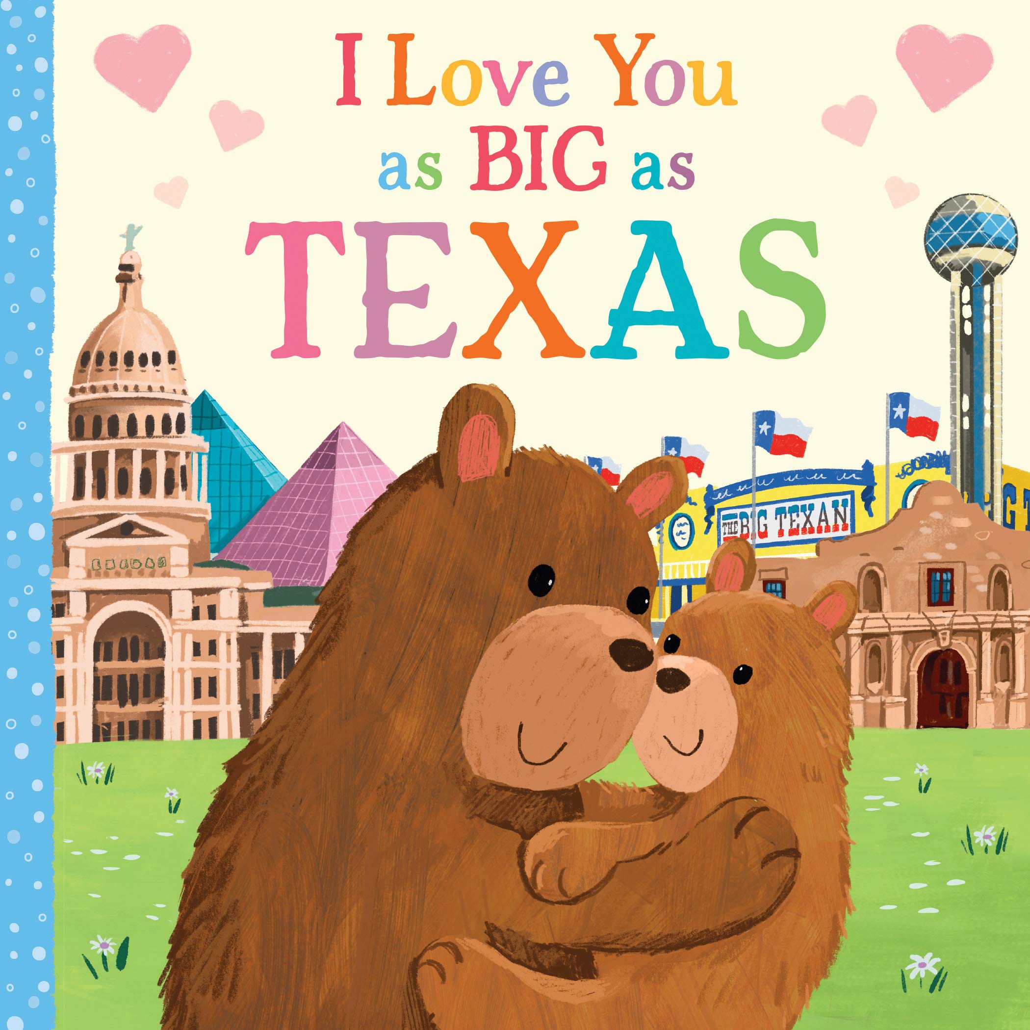 I Love You as Big as Texas: A Sweet Love Board Book for Toddlers, the ...
