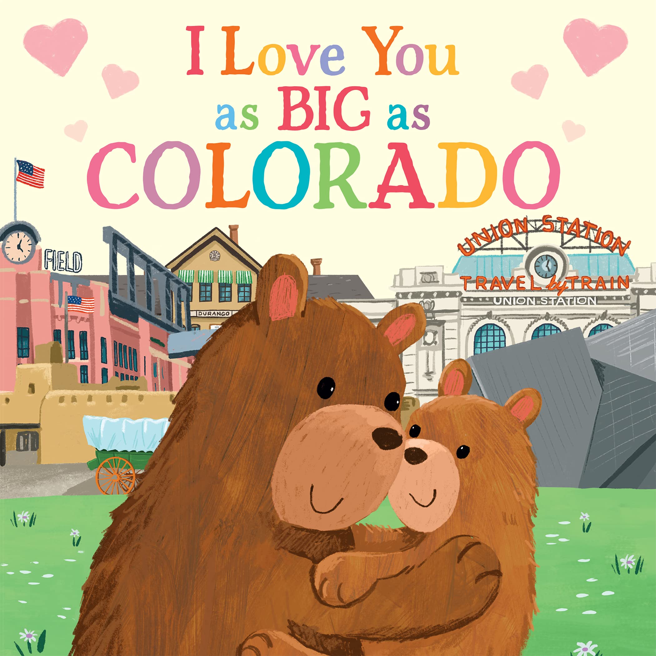 I Love You as Big as Colorado: A Sweet Love Board Book for Toddlers ...