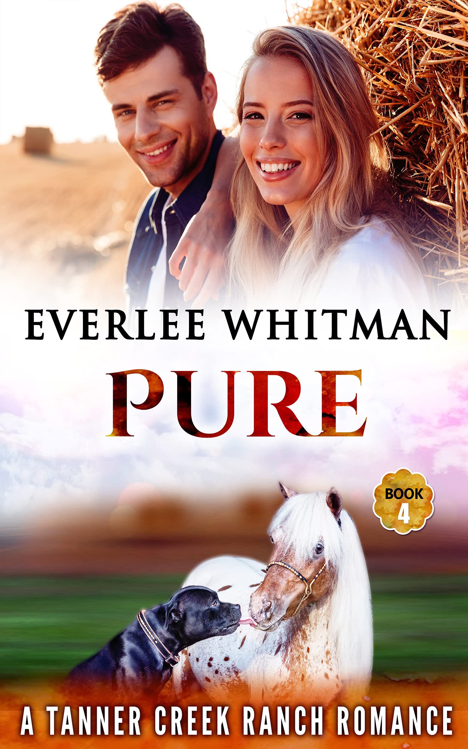 Pure (Tanner Creek Ranch #4) by Everlee Whitman | Goodreads