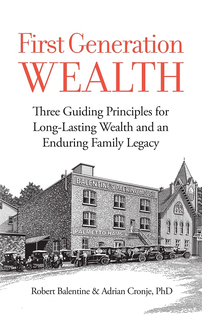 First Generation Wealth: Three Guiding Principles for Long-Lasting ...