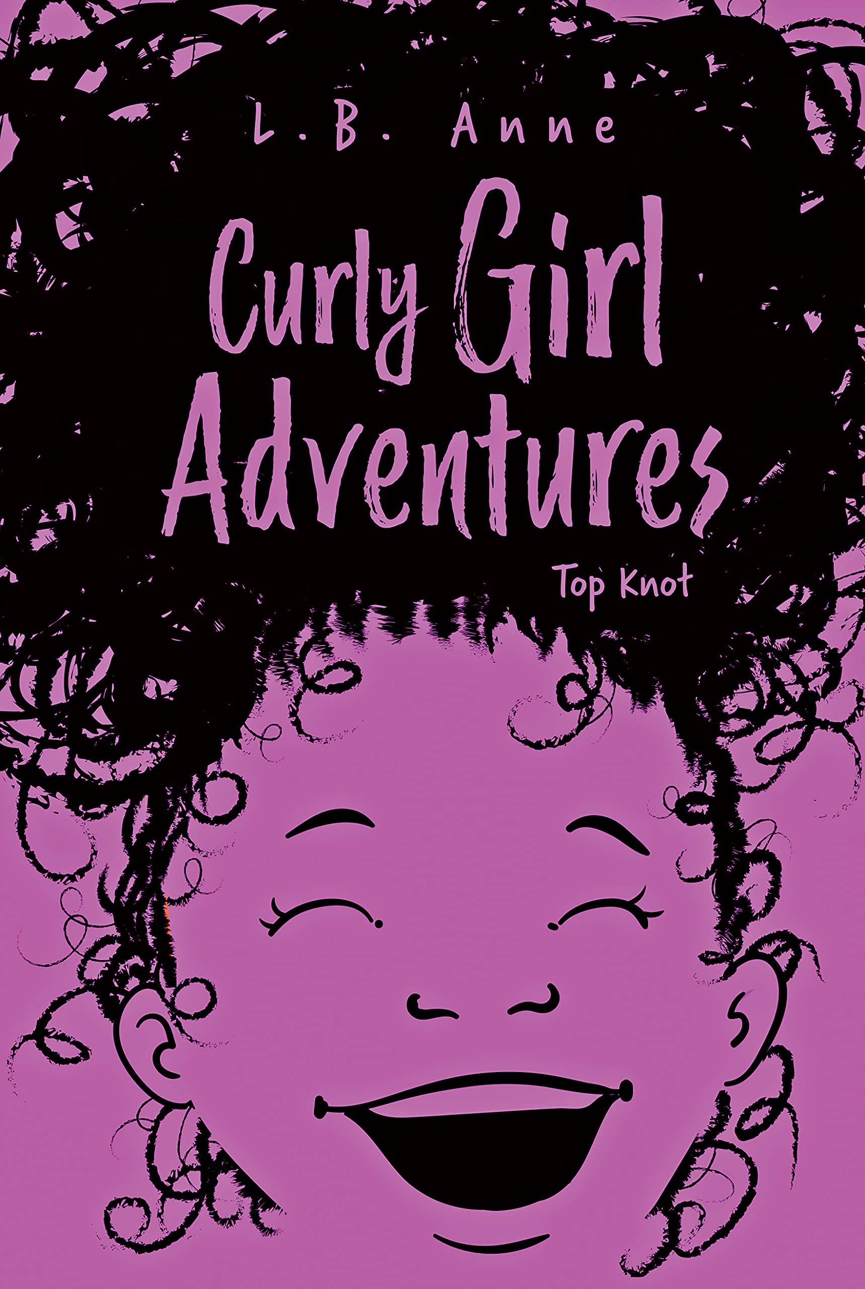 Top Knot (Curly Girl Adventures Book 4) by L.B. Anne | Goodreads