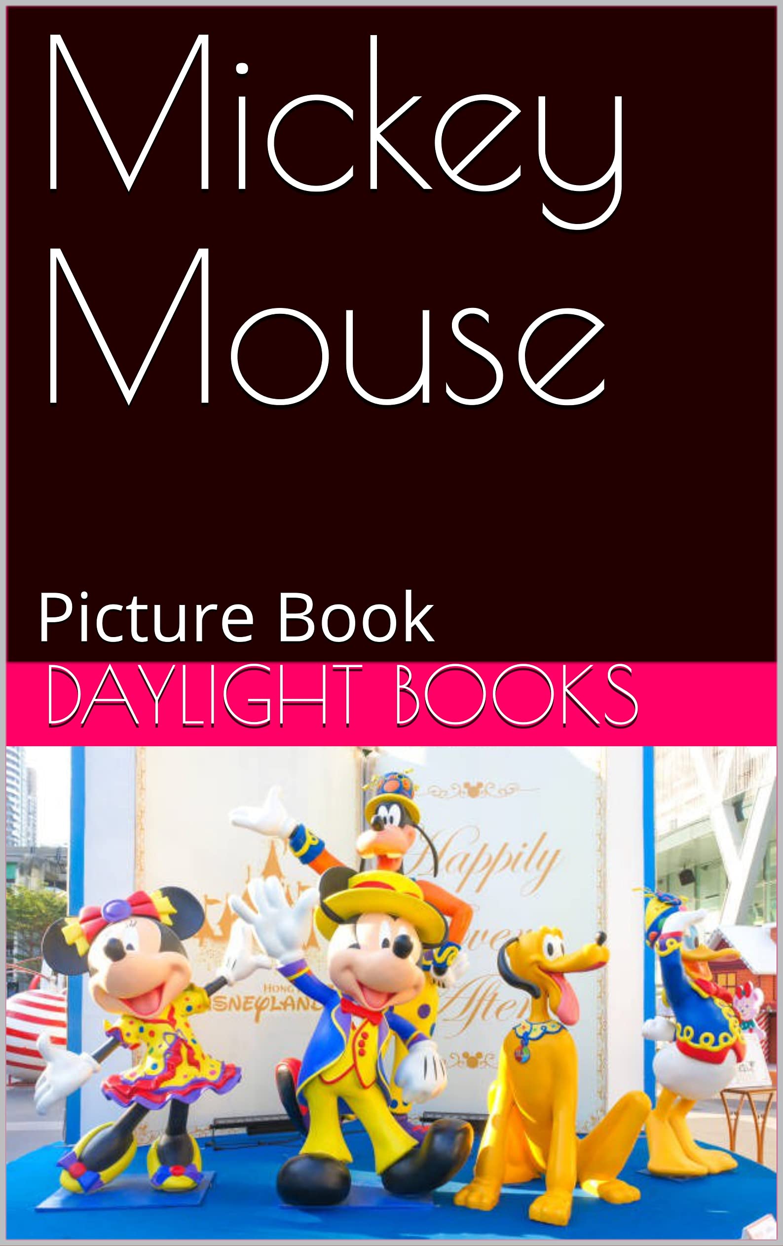 Mickey Mouse: Picture Book by Daylight Books | Goodreads
