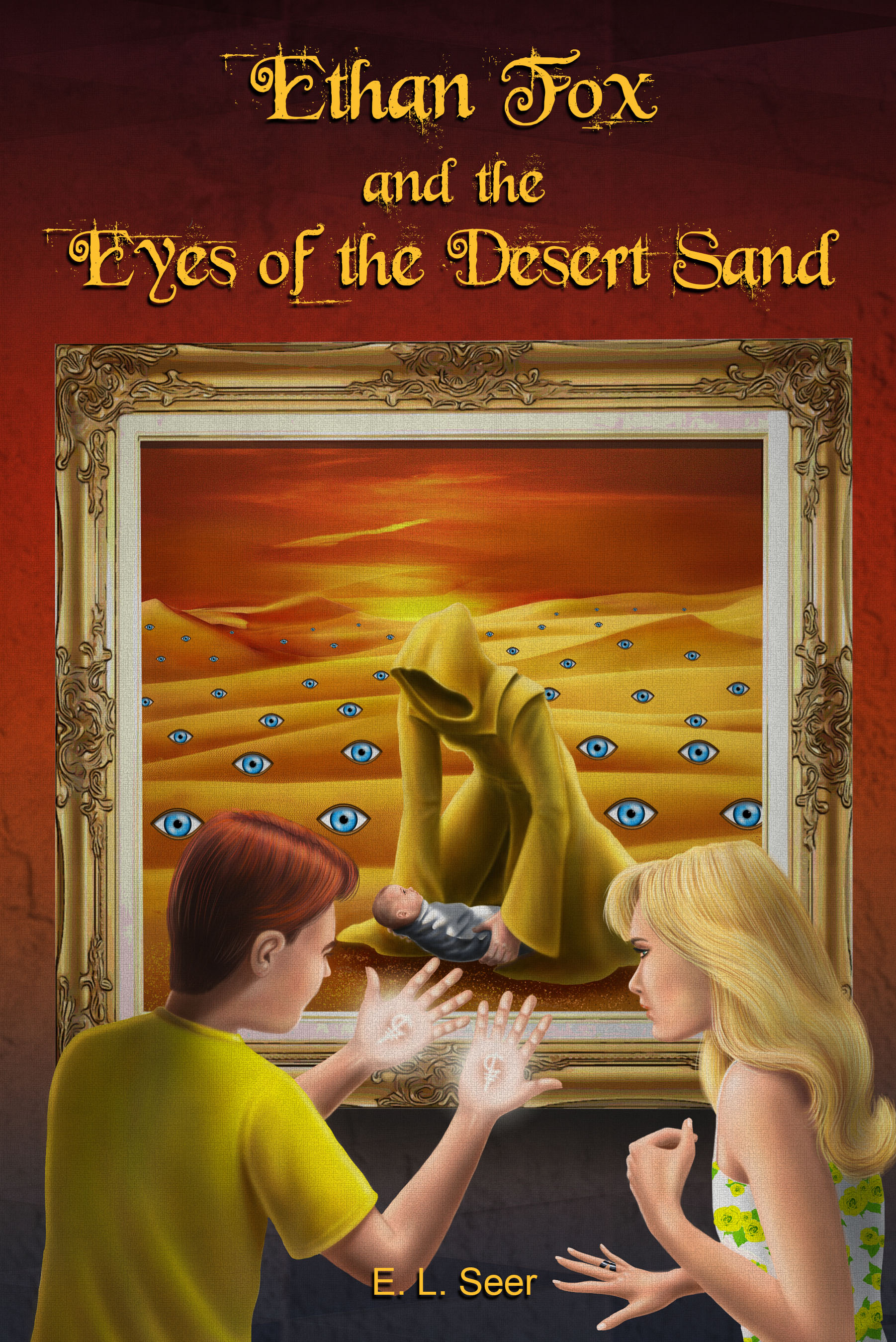 Ethan Fox and the Eyes of the Desert Sand by E.L. Seer | Goodreads