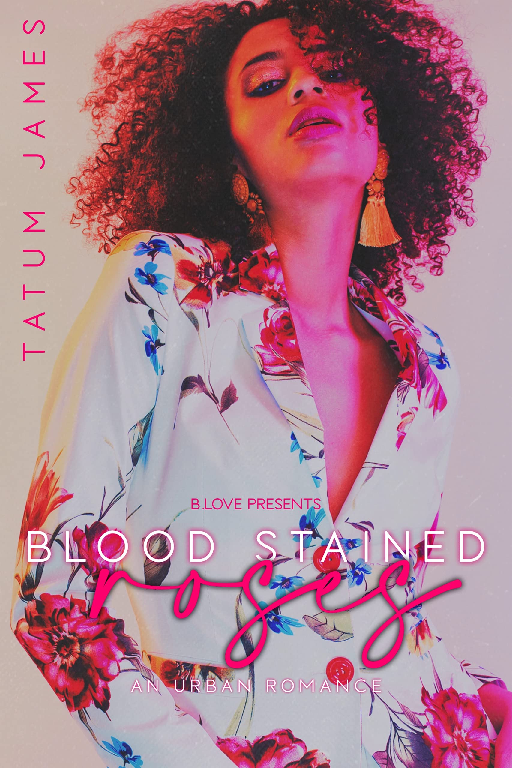 Blood Stained Roses by Tatum James | Goodreads